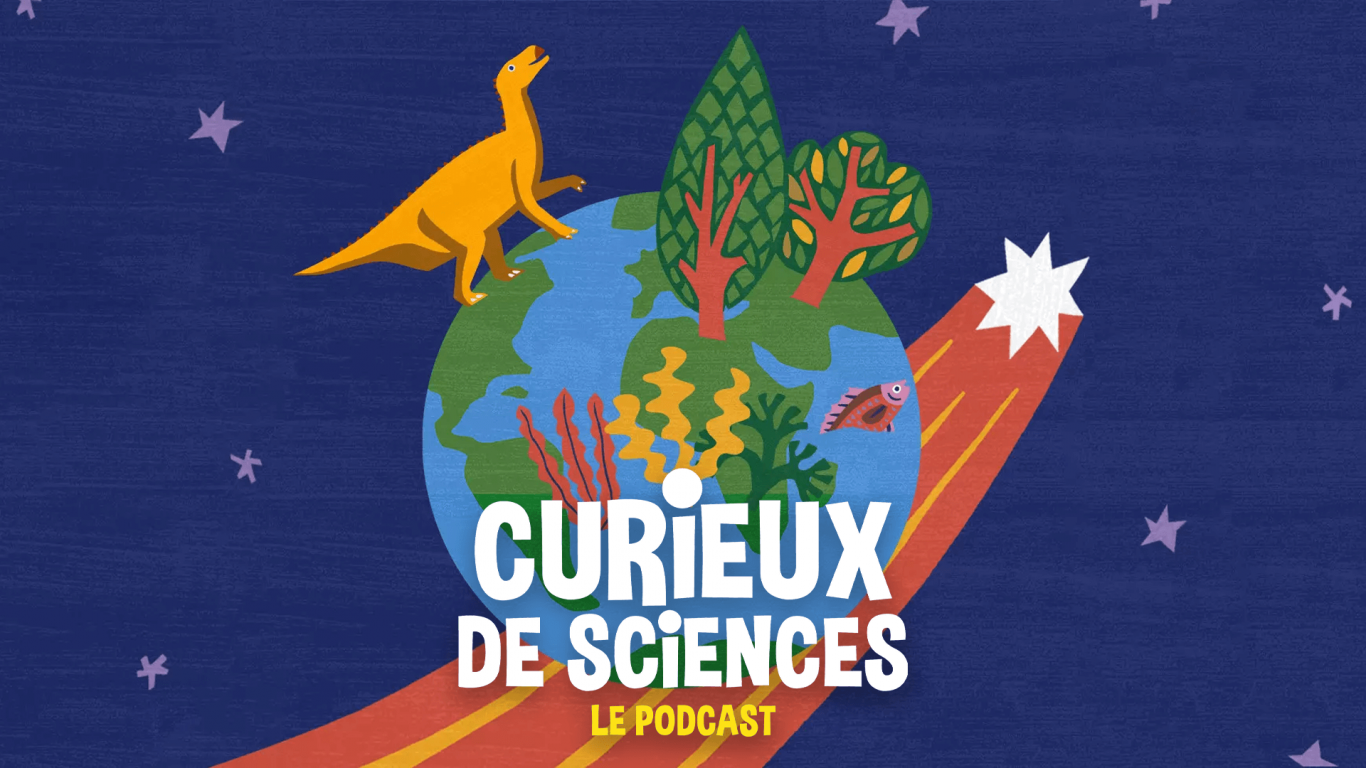 “Curieux de sciences” : un podcast pour de grandes découvertes